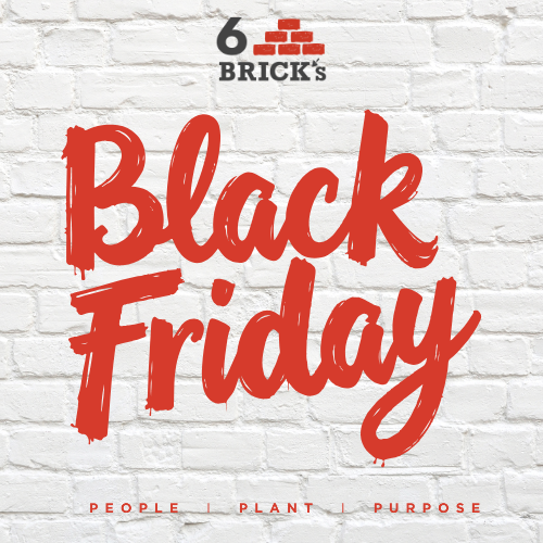 Black Friday at 6 Brick’s – Start Your Weekend with Big Savings 🖤 - 6 ...